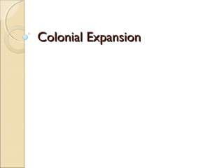 Colonial expansion | PPT