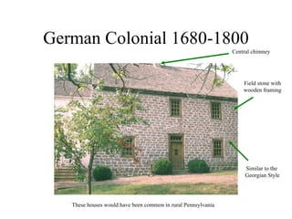 German Colonial House