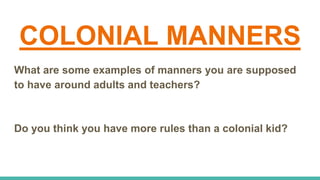 Colonial Life-children, school, and medicine | PPT