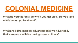 Colonial Life-children, school, and medicine | PPT