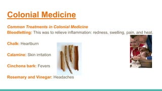 Colonial Life-children, school, and medicine | PPTX