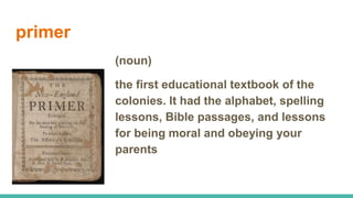 Colonial Life-children, school, and medicine | PPTX