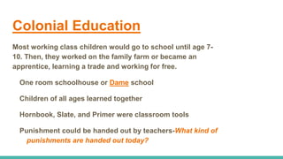 Colonial Life-children, school, and medicine | PPTX