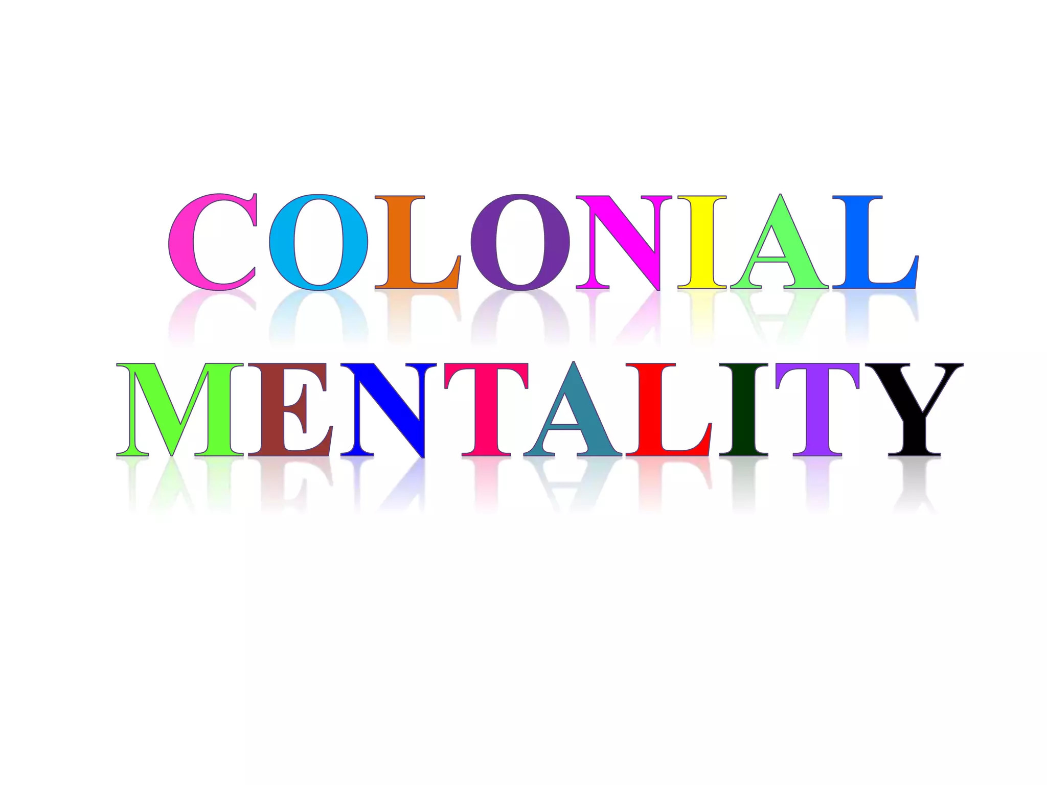 Colonial mentality | PPTX