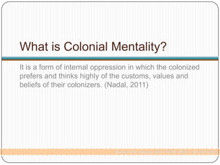 Colonial mentality in filipino spaces | PPT