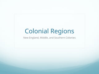 Colonial Regions in early American History | PPT
