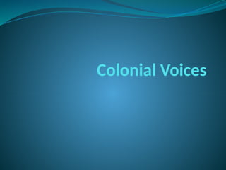 Colonial voices in the world and beyond.pptx