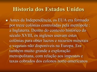 Coloniza%E7%E3o e Independ%EAncia dos Estados Unidos.ppt