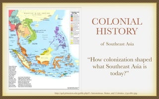 Coloniaism Southeast Asia