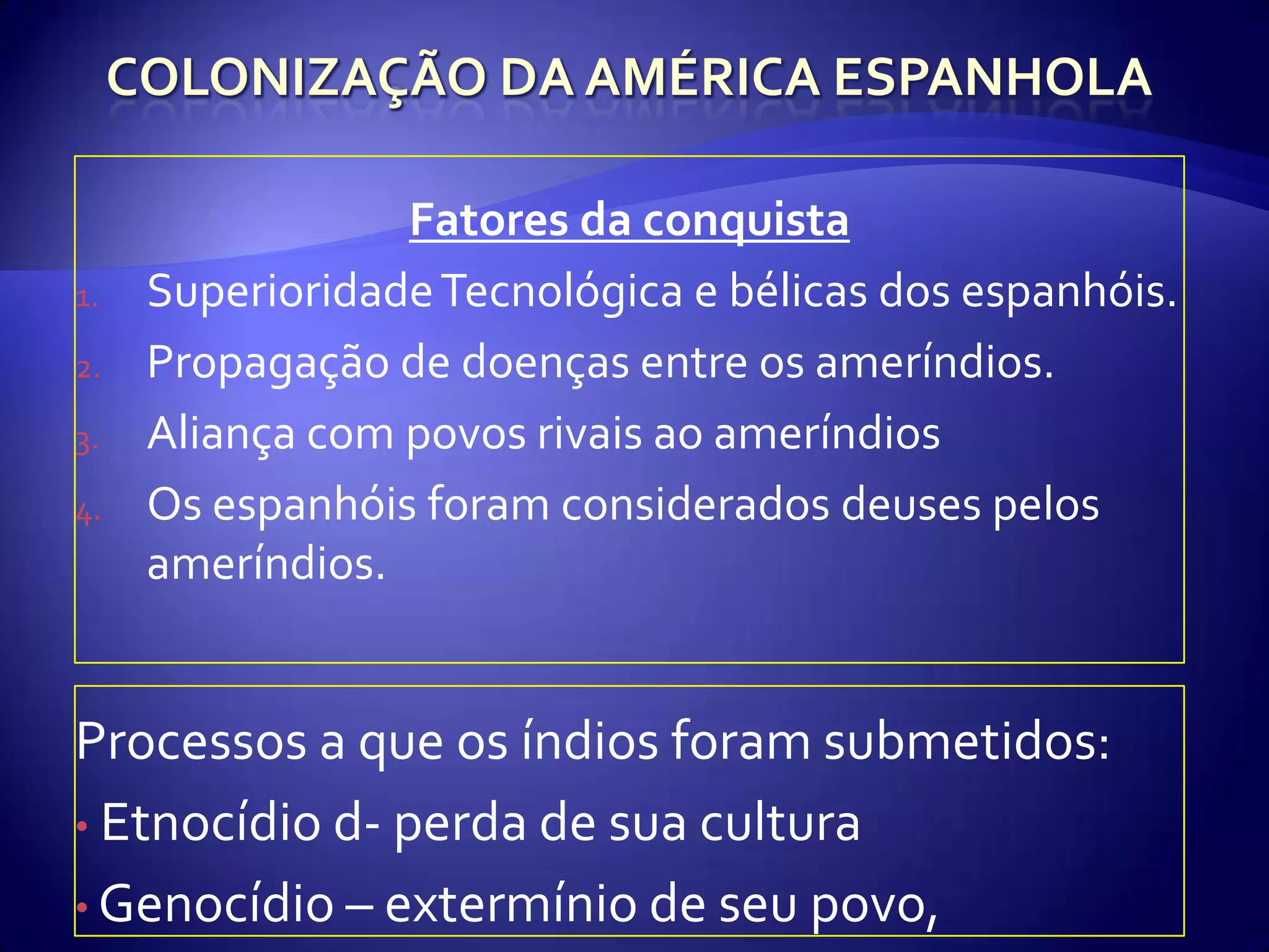 Colonização da américa espanhola | PPTX
