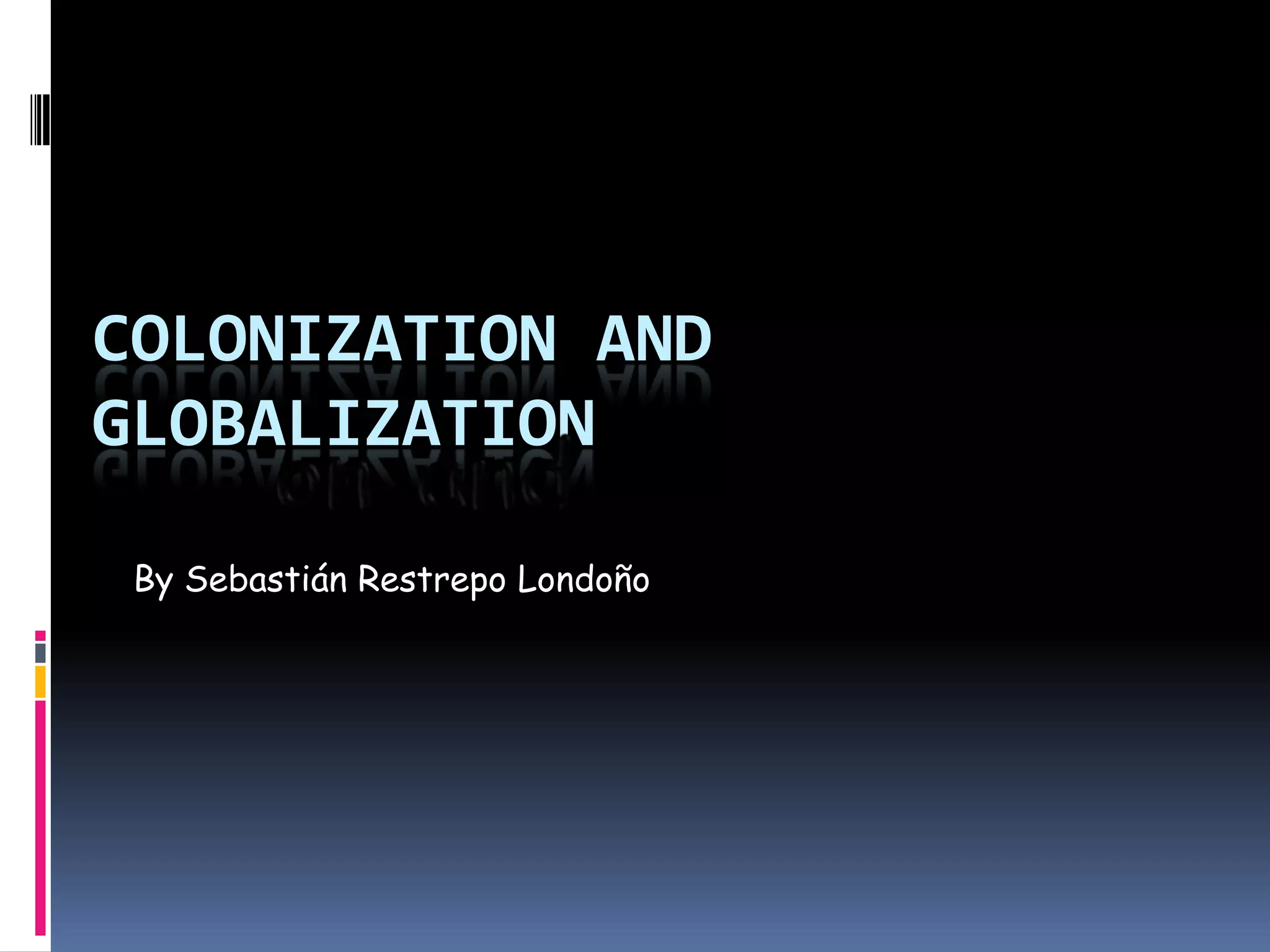 Colonization And Globalization | PPT