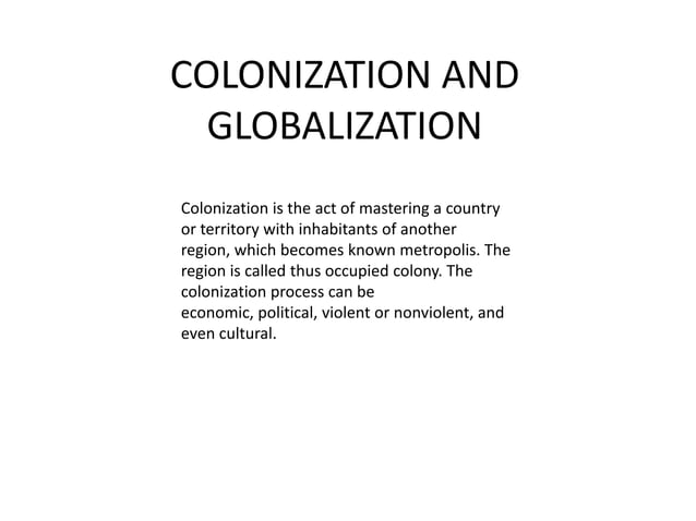 Colonization And Globalization[1] | PPTX | Geography | Science