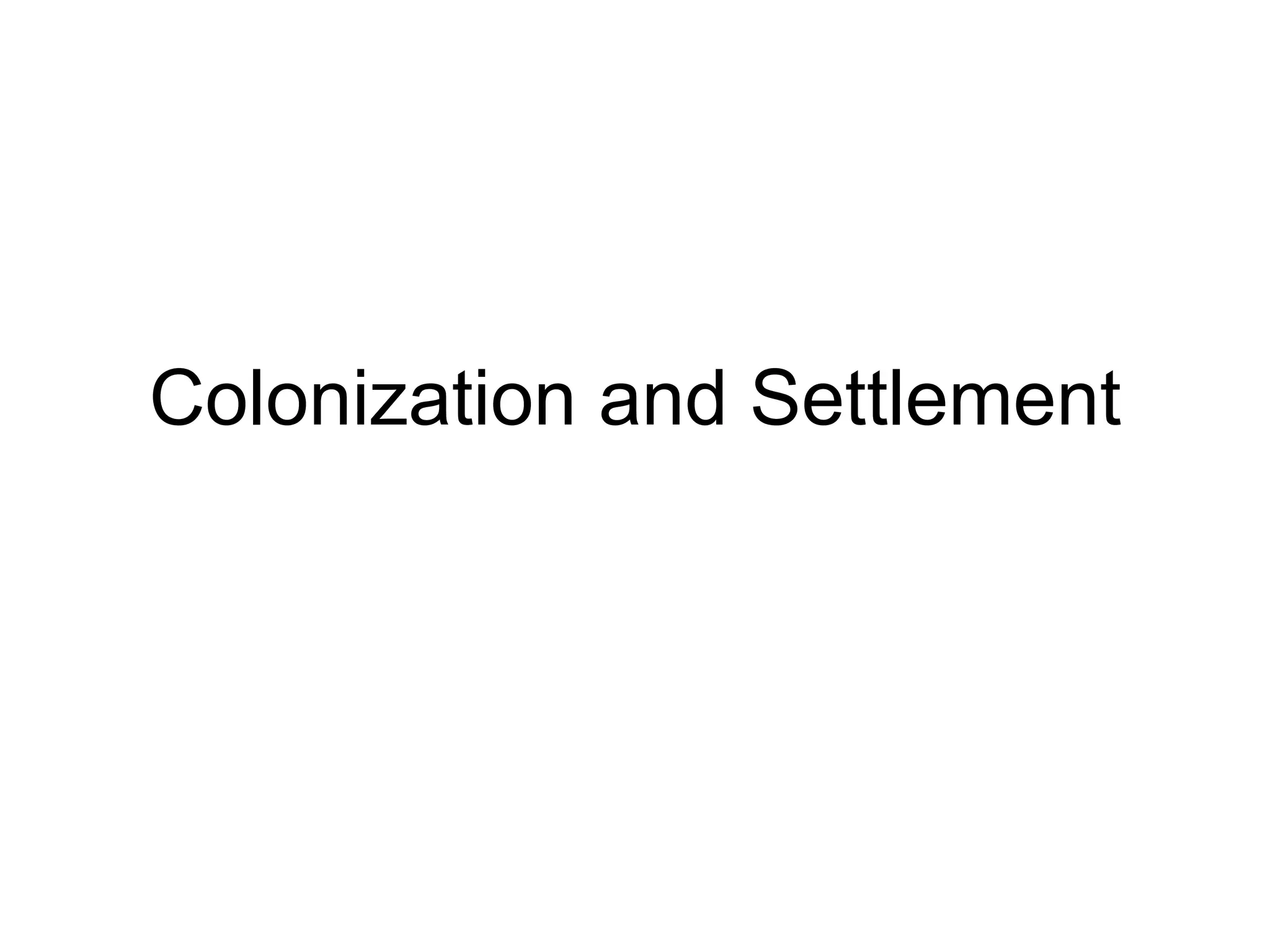 Colonization And Settlement | PPT