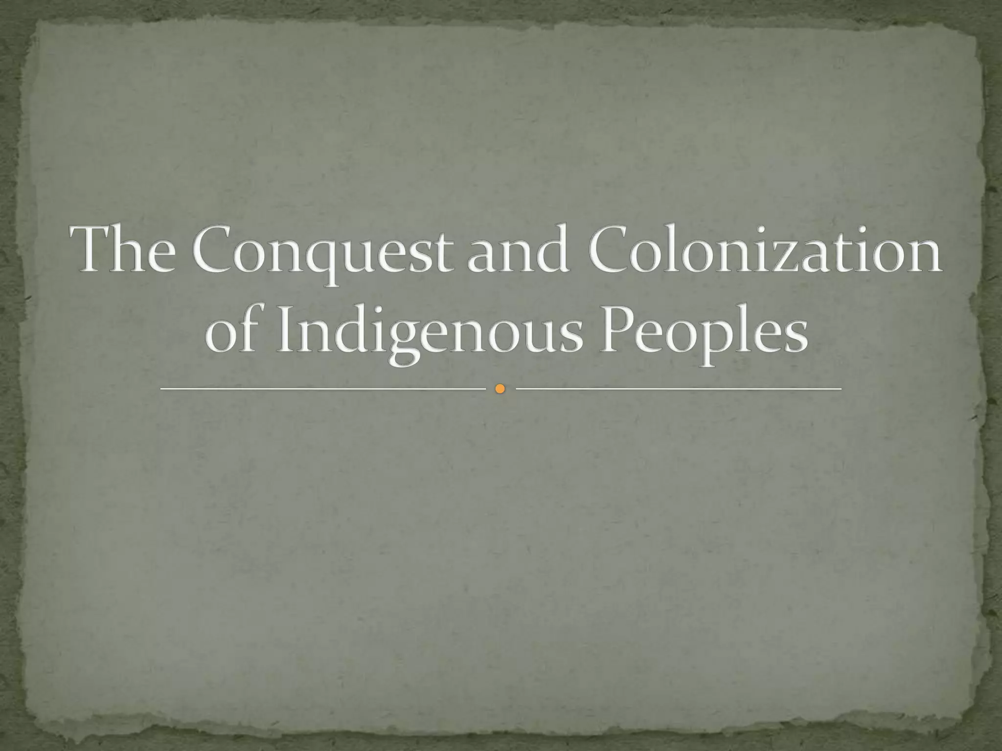 Colonization of indigenous peoples | PPT