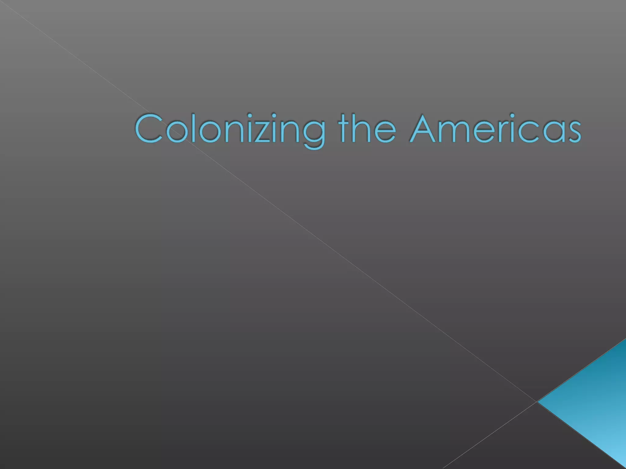 Colonizing the Americas | PPT | Crime & Harmful Acts to Individuals ...