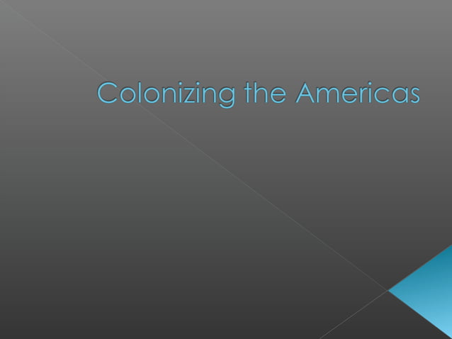Colonizing the Americas | PPT | Crime & Harmful Acts to Individuals ...