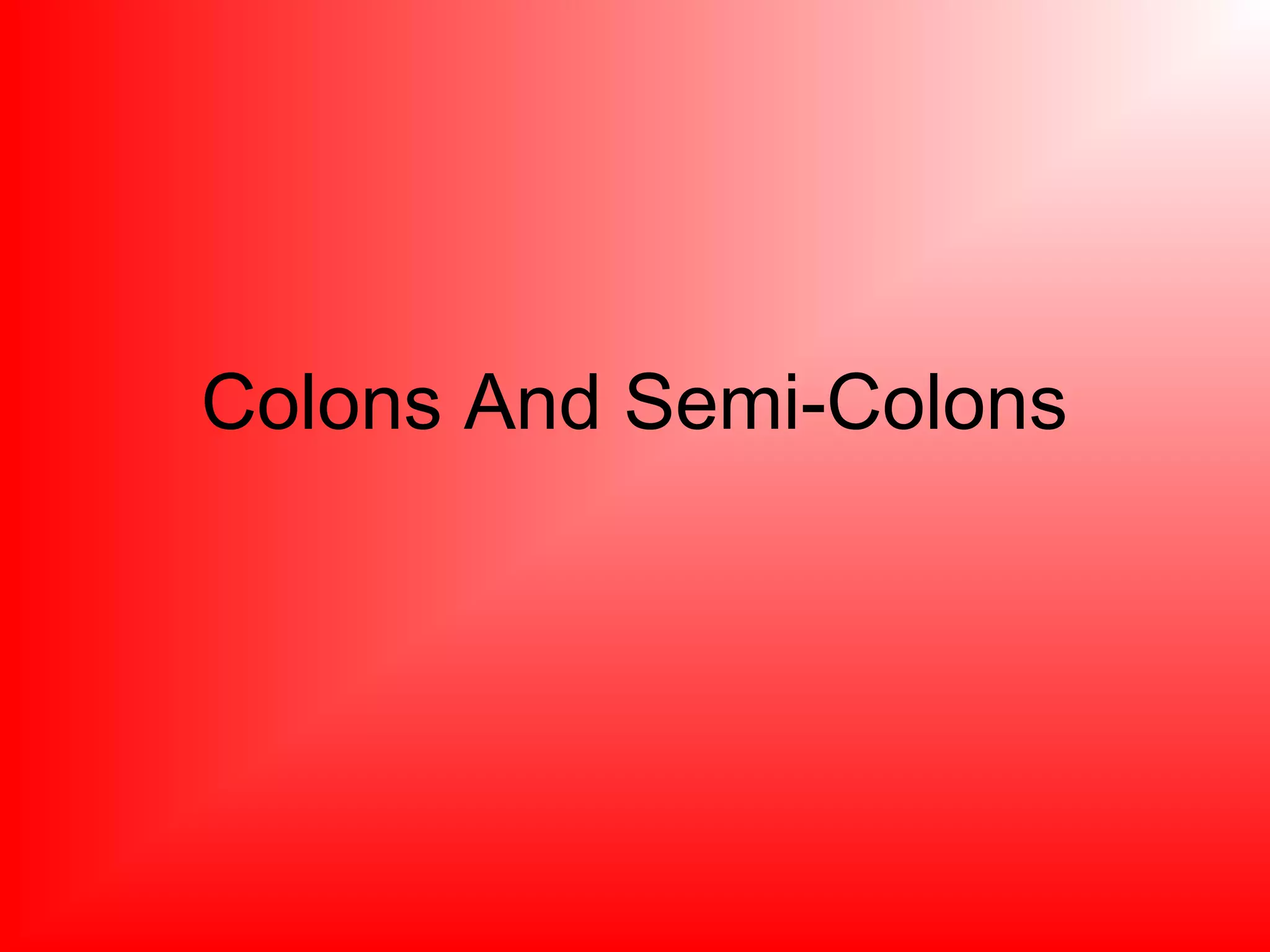 Colons and semi colons power point | PPT