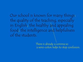 Colons and Semi-Colons grammar PowerPoint.ppt