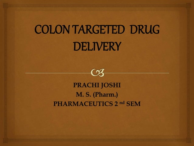 Colon targeted drug delivery | PPTX