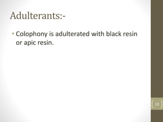 Pharmacognosy of Colophony | PPTX