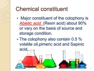 Pharmacognosy of Colophony | PPTX