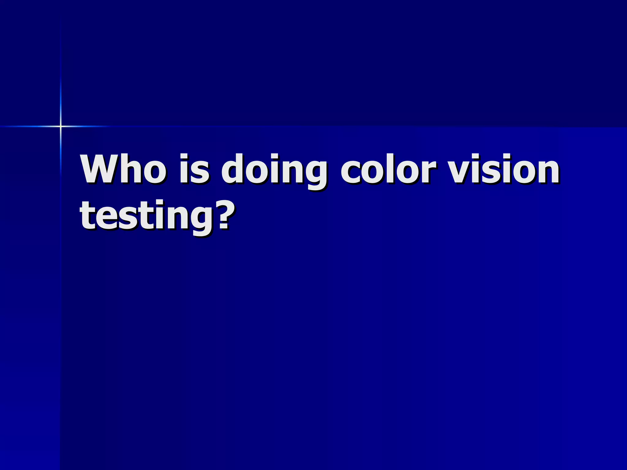 Color Vision Testing | PPT