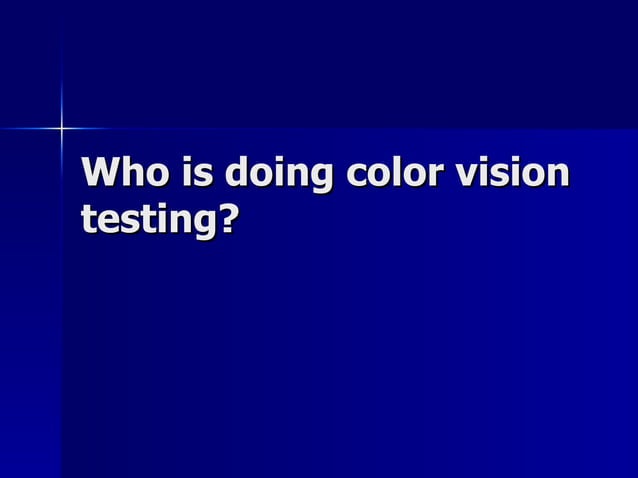 Color Vision Testing | PPT
