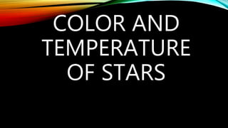 Color and temperature of Stars | PPTX