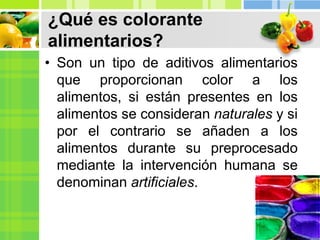 Colorantes alimenticios | PPTX