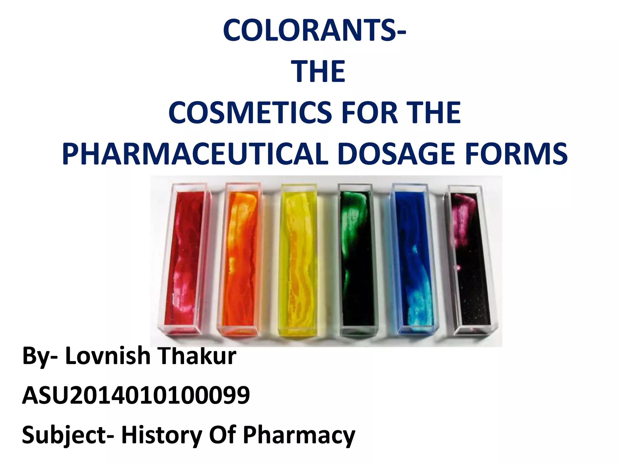 Colorants in Pharmaceutics | PPTX