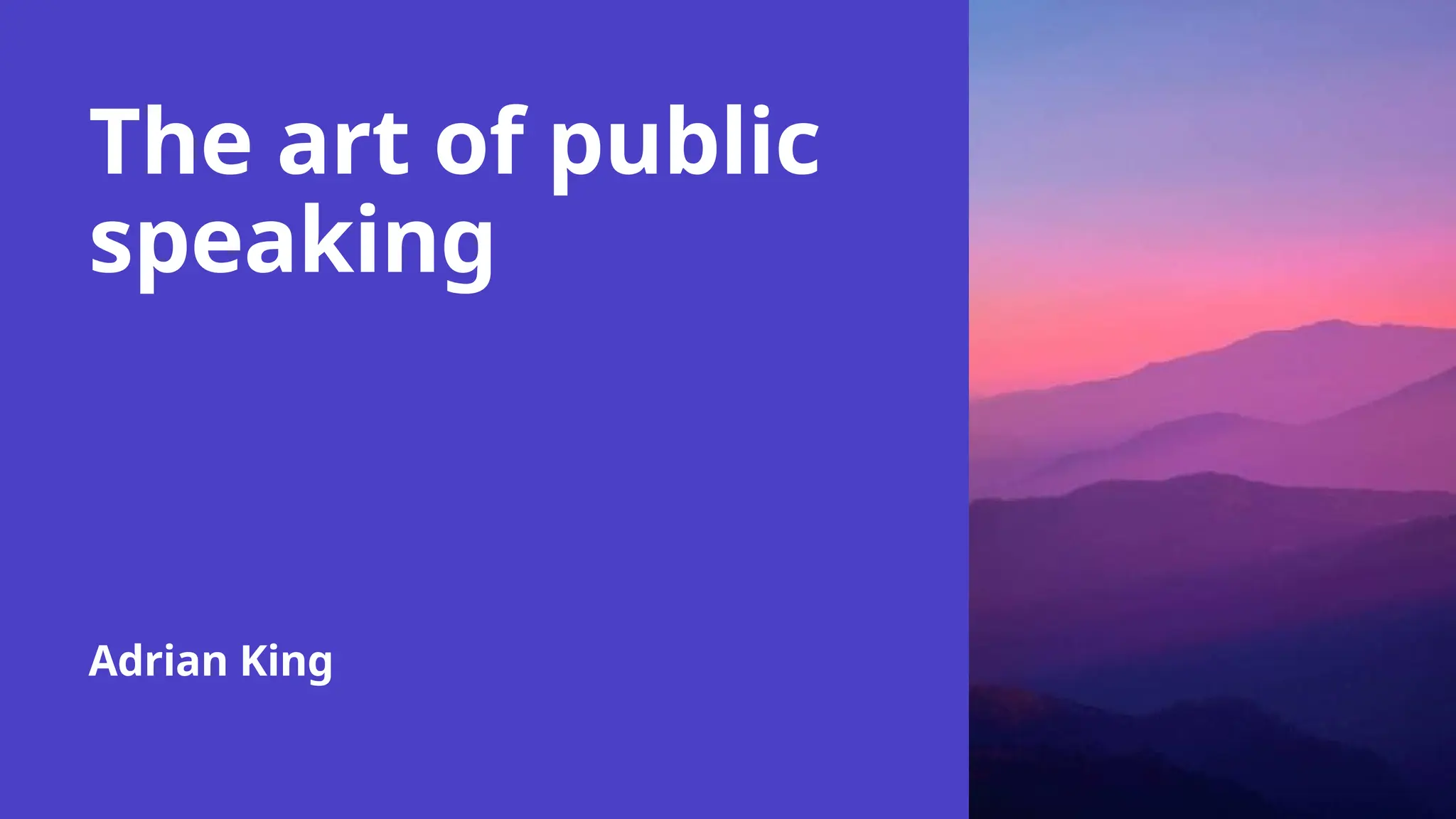 The art of public speaking by Adrian King from Microsoft | PPTX