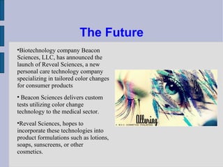 COLOR CHANGE TECHNOLOGY AND THE EMERGENCE OF INTERACTIVE COSMETICS | PPT