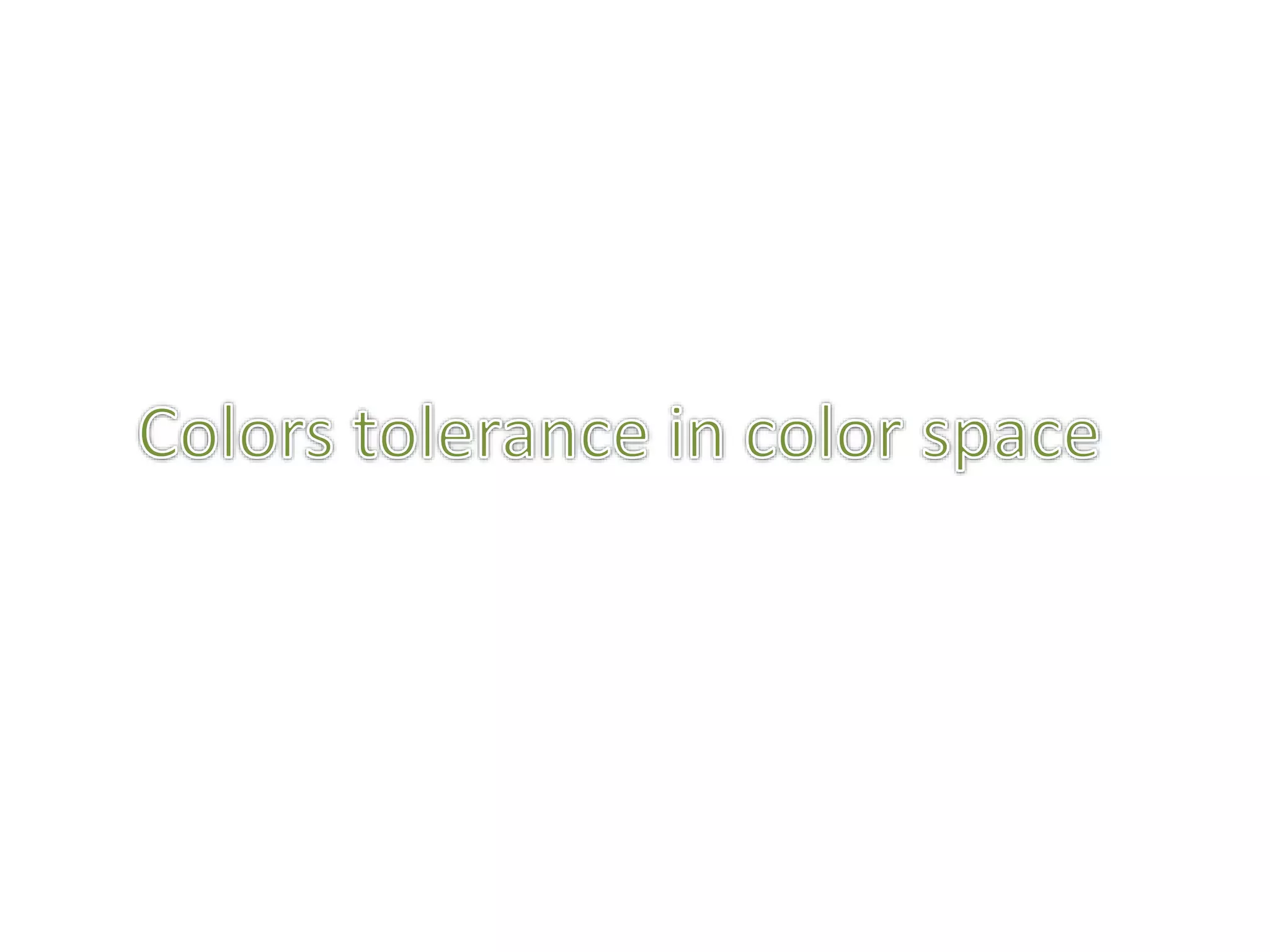 Color diffference and color tolerance | PPTX