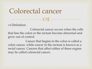 Colorectal cancer | PPTX