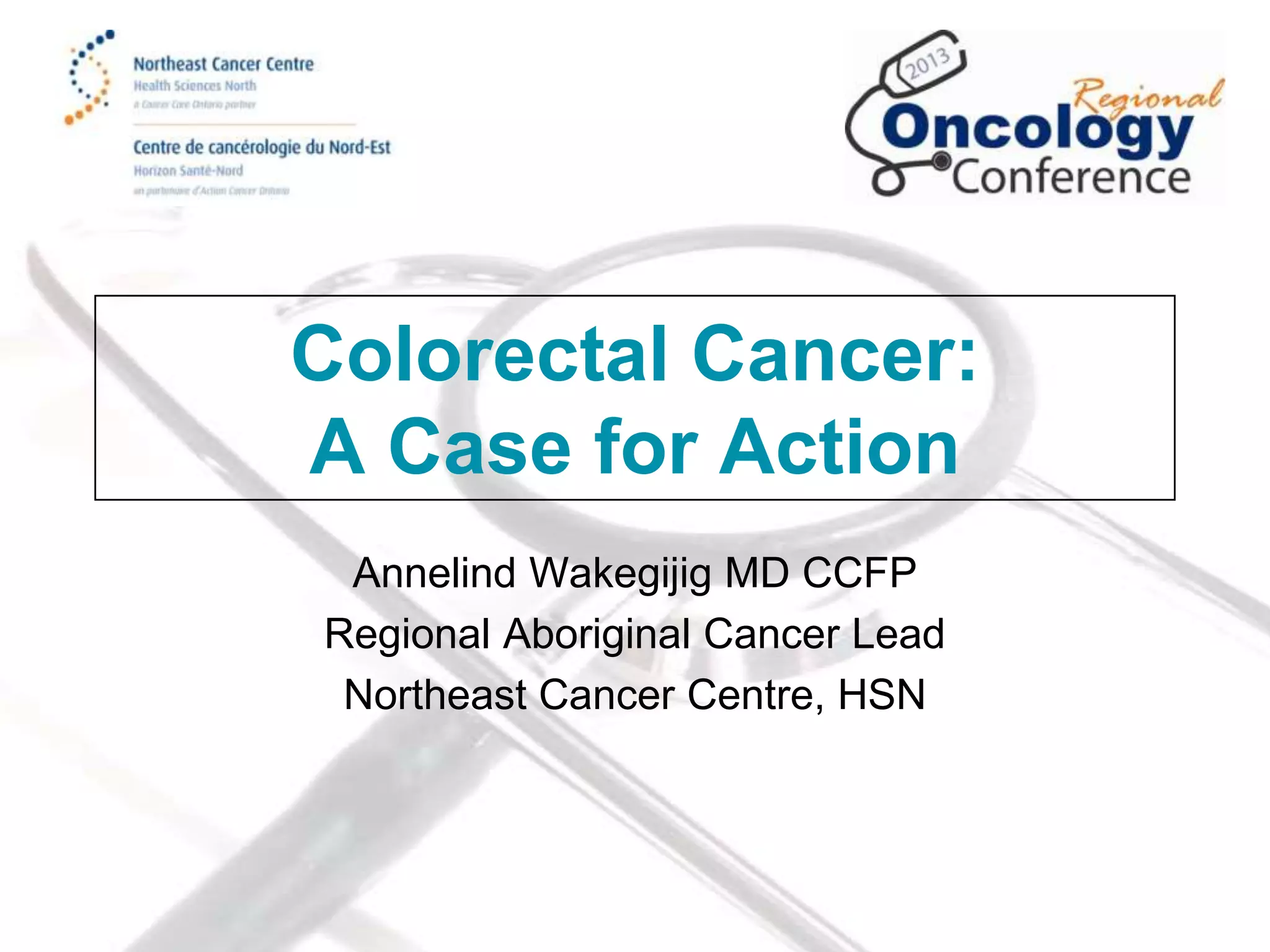 Colorectal Cancer Disease Pathway Management, Northeast Ontario Context ...