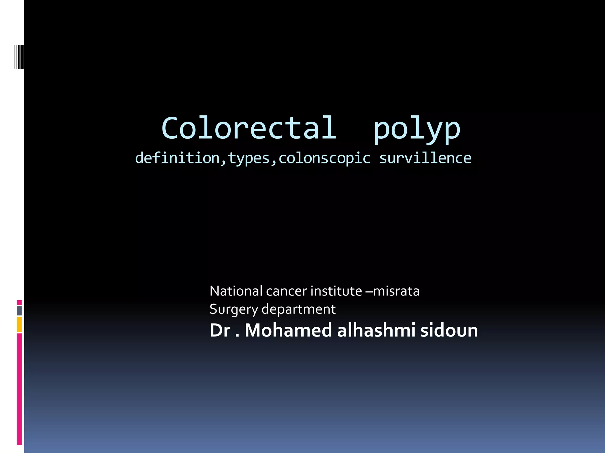 Colorectal polyp | PPTX
