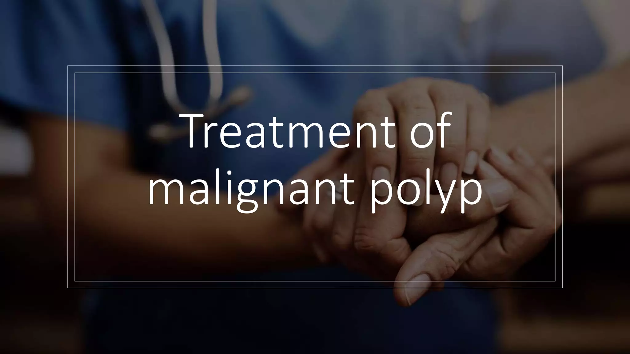 Colorectal polyps1.pptx