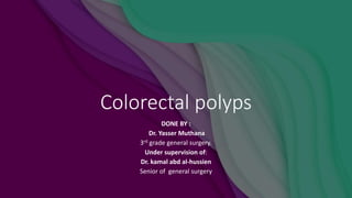 Colorectal polyps1.pptx