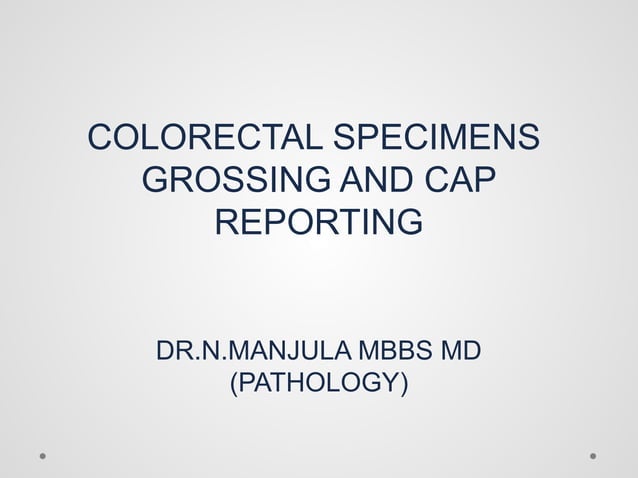 Grossing a colorectal specimen .pptx