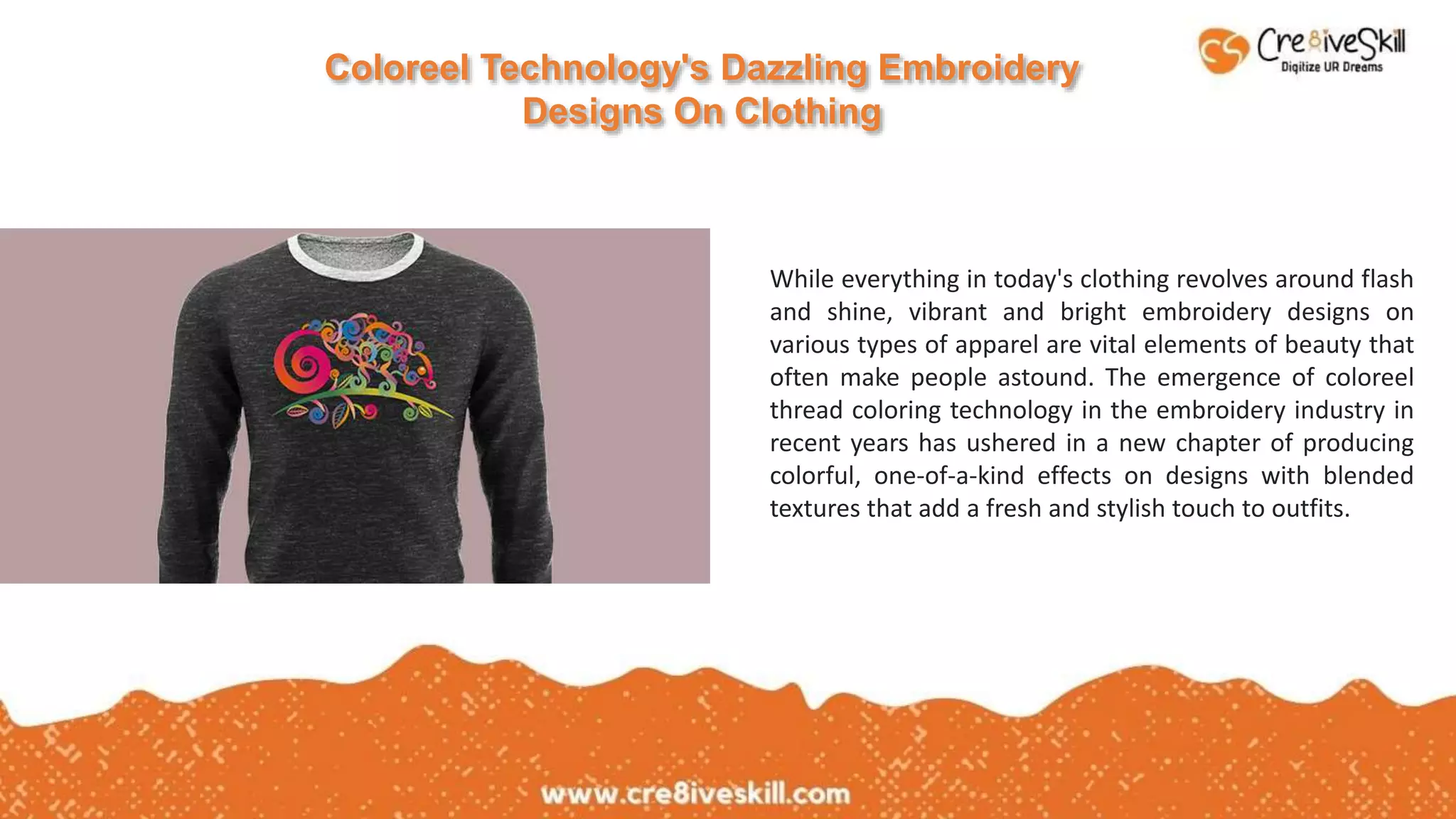 Coloreel Thread Coloring Technology The Future Of Machine Embroidery | PPTX