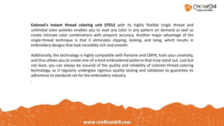 Coloreel Thread Coloring Technology The Future Of Machine Embroidery | PPTX