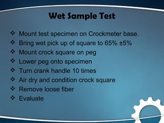 Color fastness to rubbing by Crockmeter | PPT