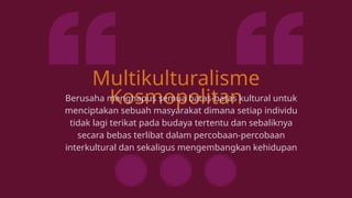 Multikulturalisme dan toleransi dalam ber agama dan berbudaya | PPTX