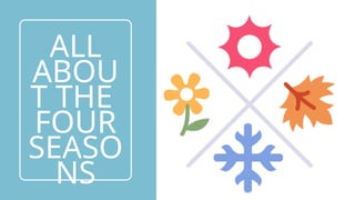 Colorful Illustrative Four Seasons Education Presentation.pptx