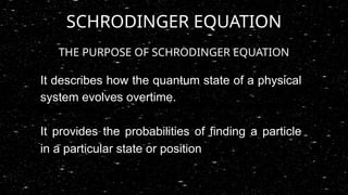 QUANTUM PHYSICS: SCHRODINGER EQUATION, POTENTIAL WELLS AND BARRIERS | PPTX