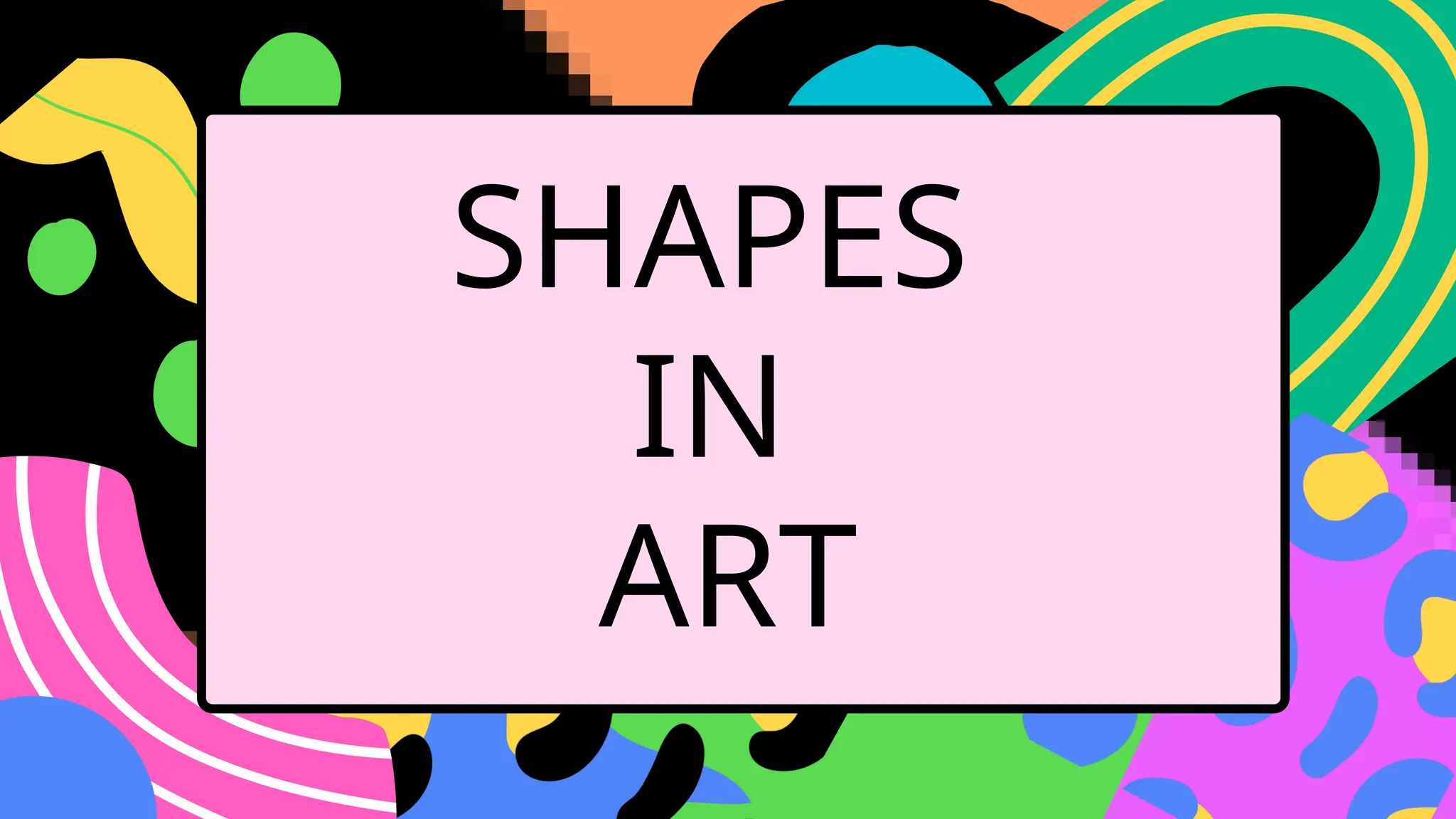 Colorful Shapes in Art Presentation.pptx