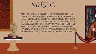 Ma museo at mga sentral ng lokal na pag aaralpptx | PPTX