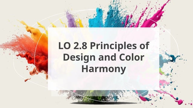 color harmony PRINCIPLES OF DESIGN.pptx1 | PPTX