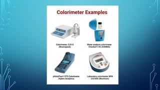 Introduction to Colorimetry and Colorimeter | PPTX