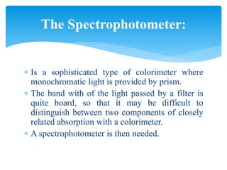 Colorimeter and Spectrophotometer.pptx